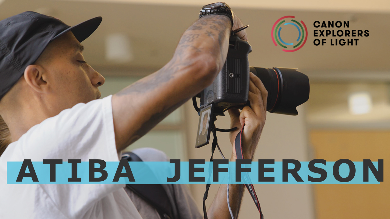 Inspiration Atiba Jefferson | Canon U.S.A., Inc.